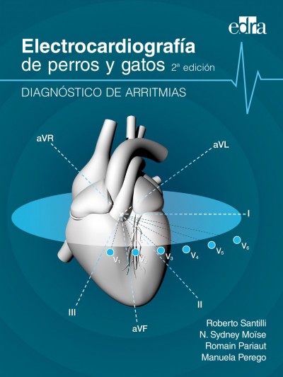 Electrocardiografía de Perros y Gatos 2a. Ed. Diagnóstico de Arritmias